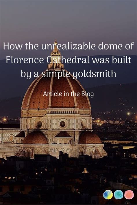 The Duomo Florence Brunelleschis Extraordinary Achievement Duomo