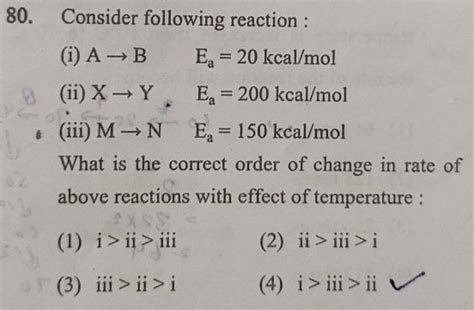 Consider Following Reaction I A→bea 20kcal Mol Ii X→y Ea 200kcal