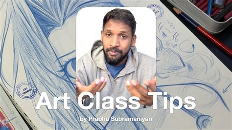 Art Class Tips By Prabhu Subramaniyan Youtube