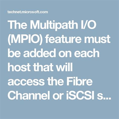 The Multipath Io Mpio Feature Must Be Added On Each Host That Will