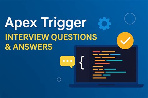 🚀top Apex Trigger Interview Questions And Answers 2025 Real Scenarios
