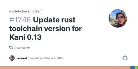 Update Rust Toolchain Version For Kani 013 · Issue 1746 · Model