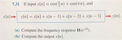 Solved 7 31 If Input X[n] Cos 2πn Cos πn And