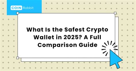What Is The Safest Crypto Wallet A Full Comparison