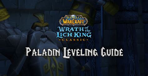 Wotlk Classic Paladin Leveling Guide Wotlk Classic Warcraft Tavern