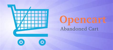 5 Facts About Opencart Abandoned Cart Module Knowband Blog Ecommerce Modules