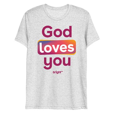 God Loves You Adult Short Sleeve T Shirt Bright Fm Shop