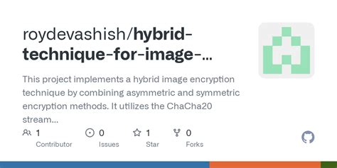 Github Roydevashishhybrid Technique For Image Encryption This Project Implements A Hybrid
