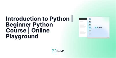 Introduction To Python Beginner Python Course Online Playground