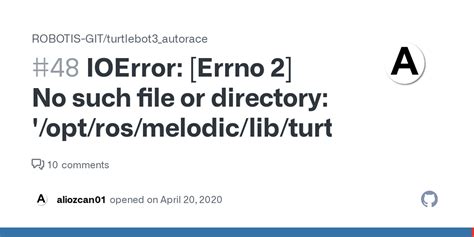 Ioerror Errno 2 No Such File Or Directory Optrosmelodiclibturtlebot3autoracecore