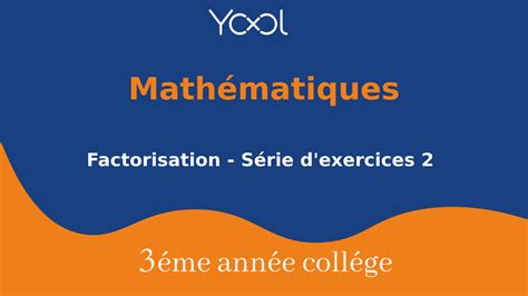 Factorisation Série Dexercices 2