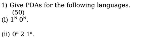 solved 1 give pdas for the following languages 50 i