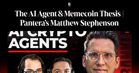The Ai Agent And Memecoin Thesis Panteras Matthew Stephenson