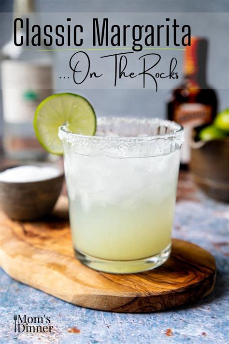 The Best Classic Margarita On The Rocks Moms Dinner Recipe
