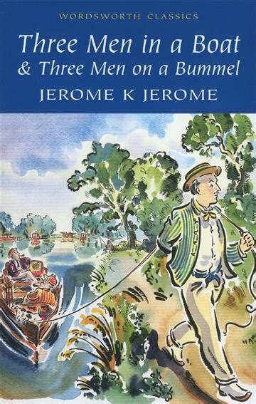 Three Men In A Boat And Three Men On A Bummel Jerome K Jerome Knjižara