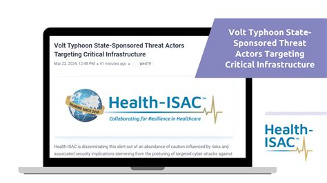 Volt Typhoon State Sponsored Threat Actors Targeting Critical Infrastructure Health Isac
