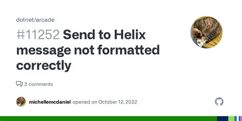 Send To Helix Message Not Formatted Correctly · Issue 11252 · Dotnetarcade · Github