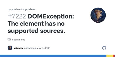 Domexception The Element Has No Supported Sources · Issue 7222