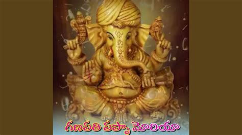 Ganapathi Pappa Moriya Youtube