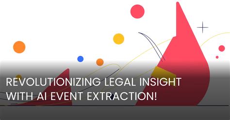 Decoding Legal Judgment With Ai Event Extraction Drives Next Gen Models