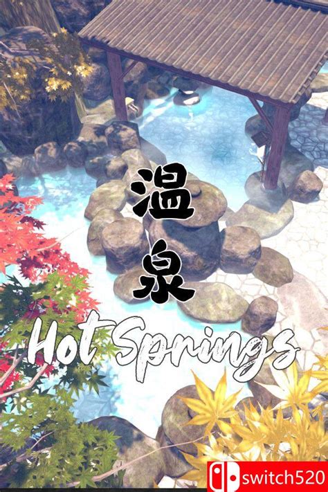 《温泉（hot Springs 温泉 Onsen ）》官方中文 Build 16903145 [中文 英文 日语] Switch520游戏网