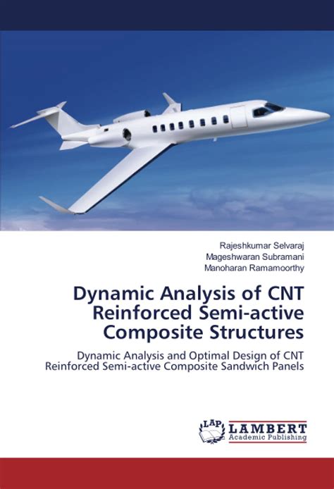 Buy Dynamic Analysis Of Cnt Reinforced Semi Active Composite Structures Dynamic Analysis And