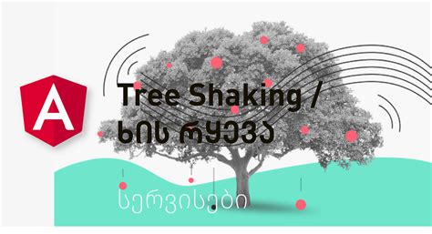 Angular Tree Shaking ხის რყევა By Imeda Bekaia Medium