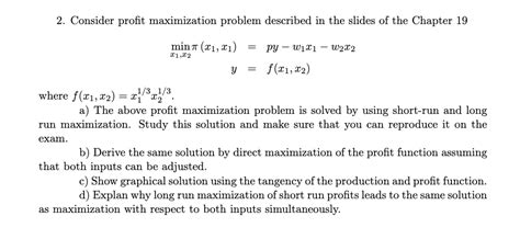 Solved Consider Profit Maximization Problem Described In The