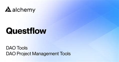 Questflow Dao Project Management Tools Alchemy