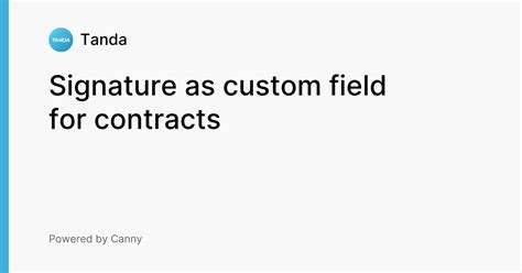 signature as custom field for contracts voters tanda