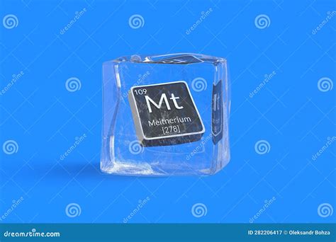 Meitnerium Mt Chemical Element Of Periodic Table In Ice Cube Symbol Of