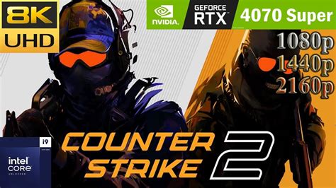 Counter Strike 2 Cs2 Rtx 4070 Super 1080p 1440p 4k Max Settings Pc Fps Gameplay