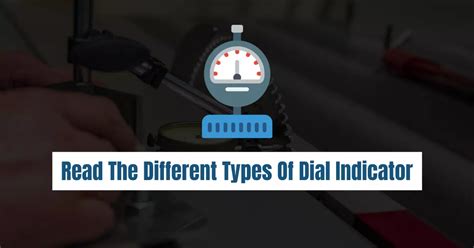 How To Read The Different Types Of Dial Indicator