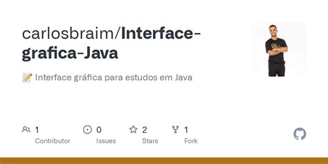 GitHub carlosbraim Interface grafica Java pencil Interface gráfica para estudos em Java