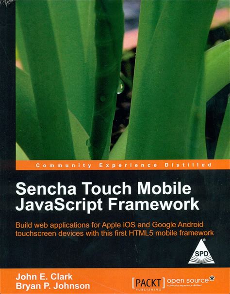 Buy Sencha Touch Mobile Javascript Framework Book Online At