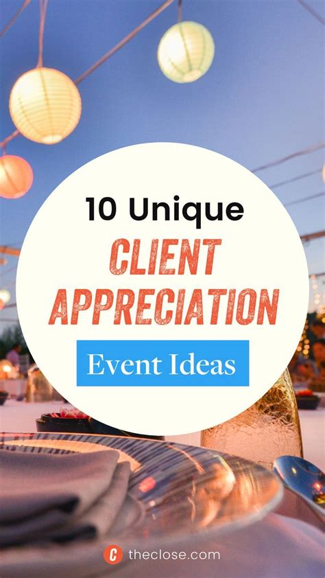 10 Unique Client Appreciation Event Ideas Client Appreciation Events