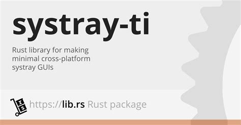 Systray Ti — Rust 库 Lib Rs • Rust 包仓库