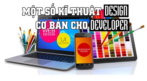 Một Số Kĩ Thuật Design Cơ Bản Cho Developer Từ Coder đến Developer Tôi đi Code Dạo