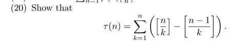 Solved 20 ﻿show Thatτn∑k1n Nk N 1k