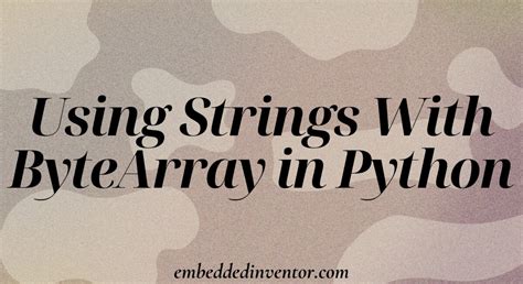 Using Strings With Bytearray In Python
