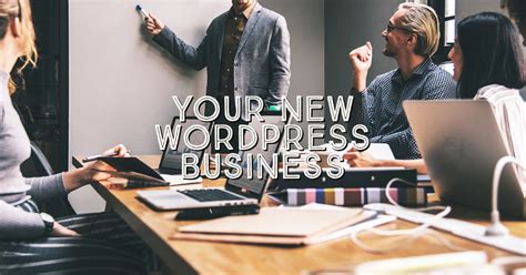 3 Ways To Quickly Build A New Profitable Business With Wordpress