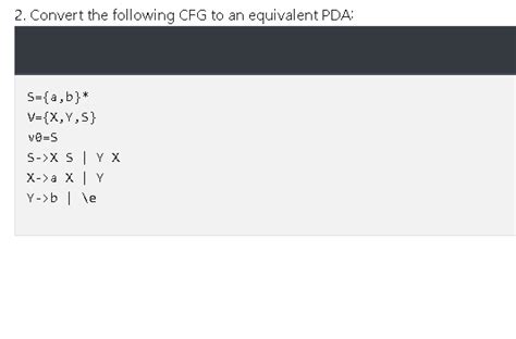 solved 2 convert the following cfg to an equivalent pda