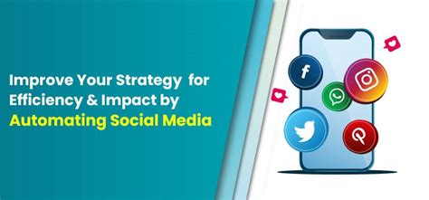 Improve Your Strategy For Efficiency And Impact By Automating Social