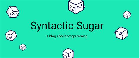 Syntactic Sugar