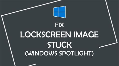 FIXED Windows Spotlight Not Working Or Stuck Image Richannel