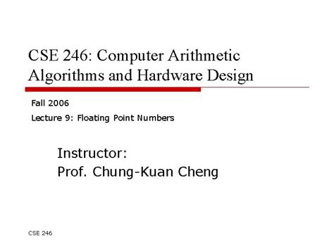 Cse 246 Computer Arithmetic Algorithms And Hardware Design