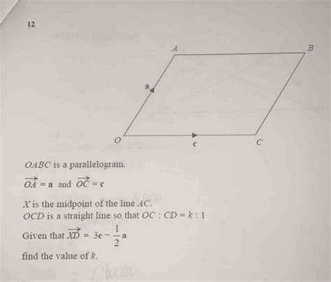Solved O ABC Is A Parallelogram Vector OA A And Vector OC C X Is The Midpoint Of The Line
