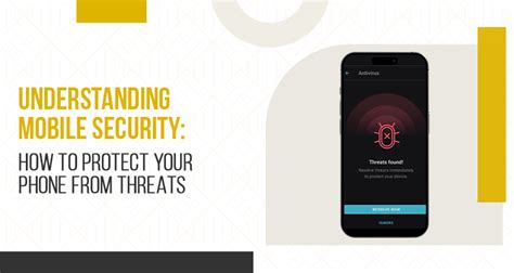 Understanding Mobile Security How To Protect Your Phone From Threats