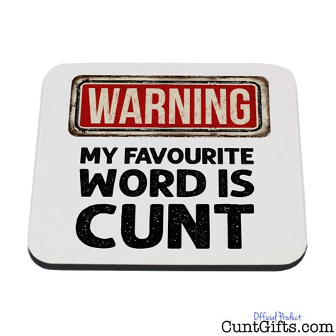 Warning My Favourite Word Is Cunt Drink Coaster Cunt Ts
