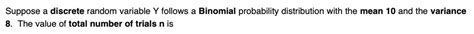 Solved Suppose A Discrete Random Variable Y Follows A Binomial